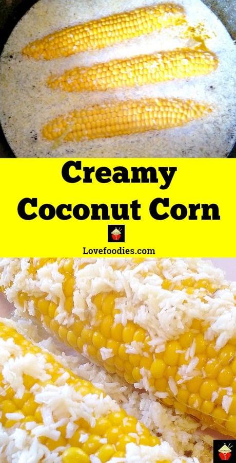 Coconut Corn. Corn cooked in a rich and creamy coconut broth gives a ...