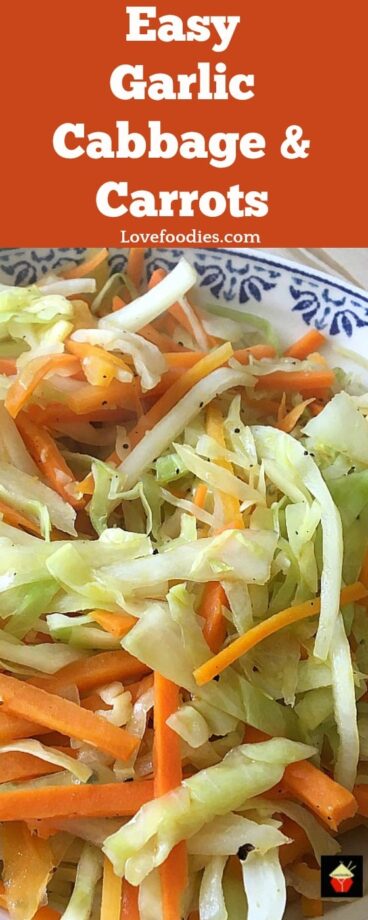 Easy Garlic Cabbage and Carrots is a lovely side dish!
