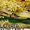 Layered Vegetable Bake | Lovefoodies
