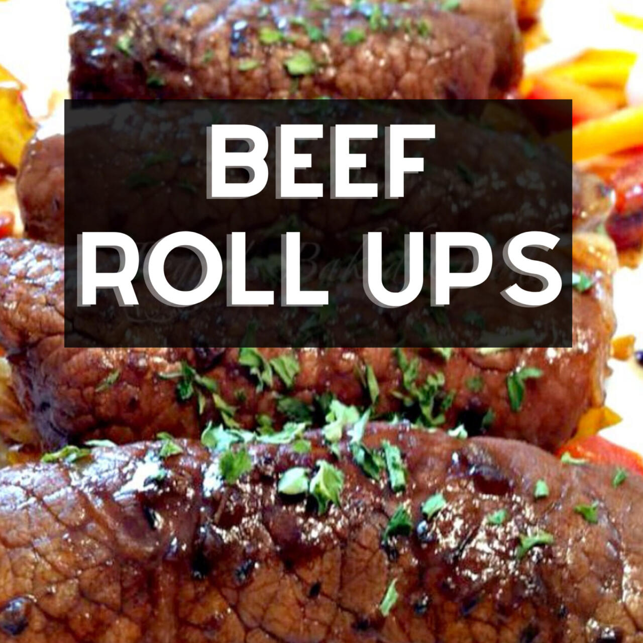 Beef Roll Ups | Lovefoodies
