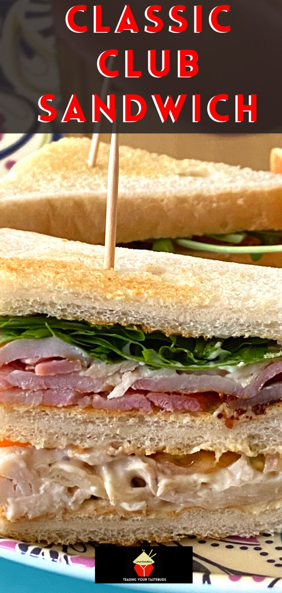 Classic Club Sandwich | Lovefoodies